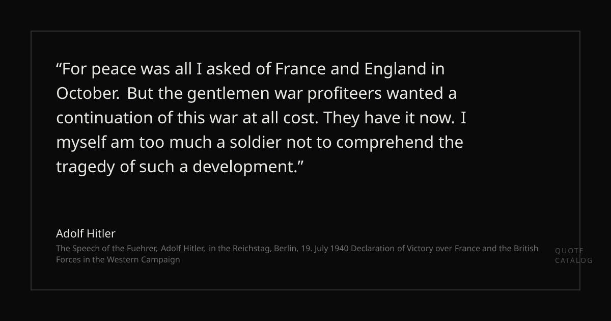 "For peace was all I asked of France and England in October ...