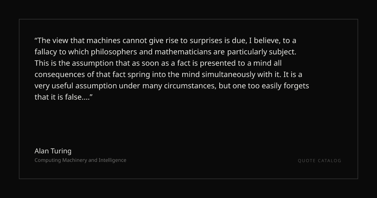 "The view that machines cannot give rise to surprises is due ...