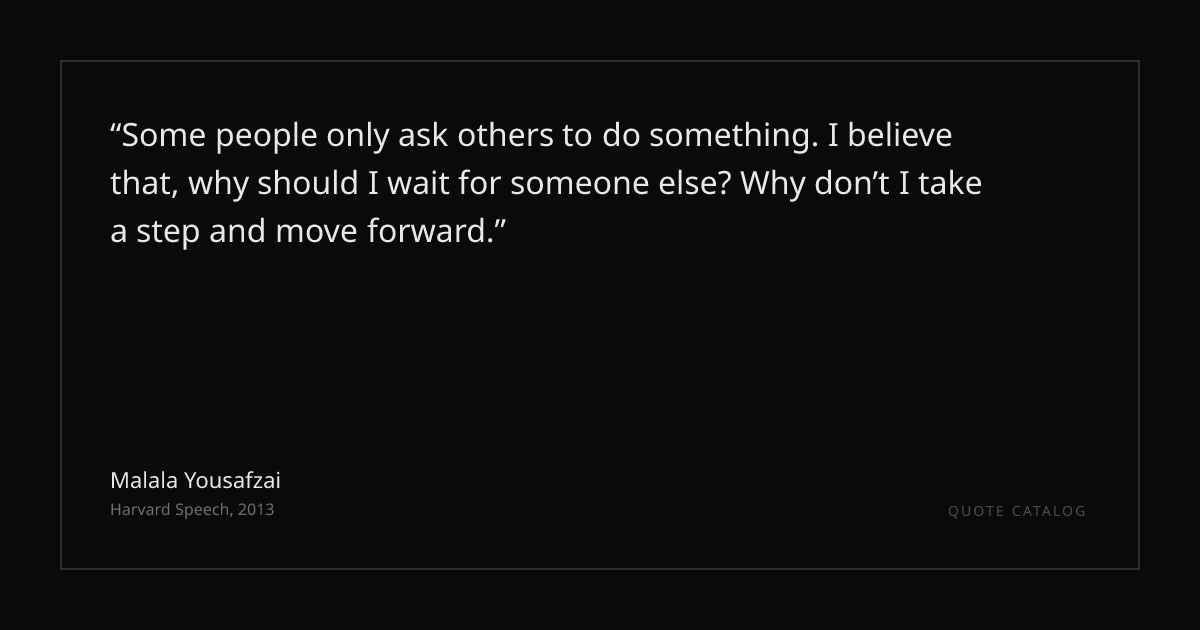 "Some people only ask others to do something. I believe that ...