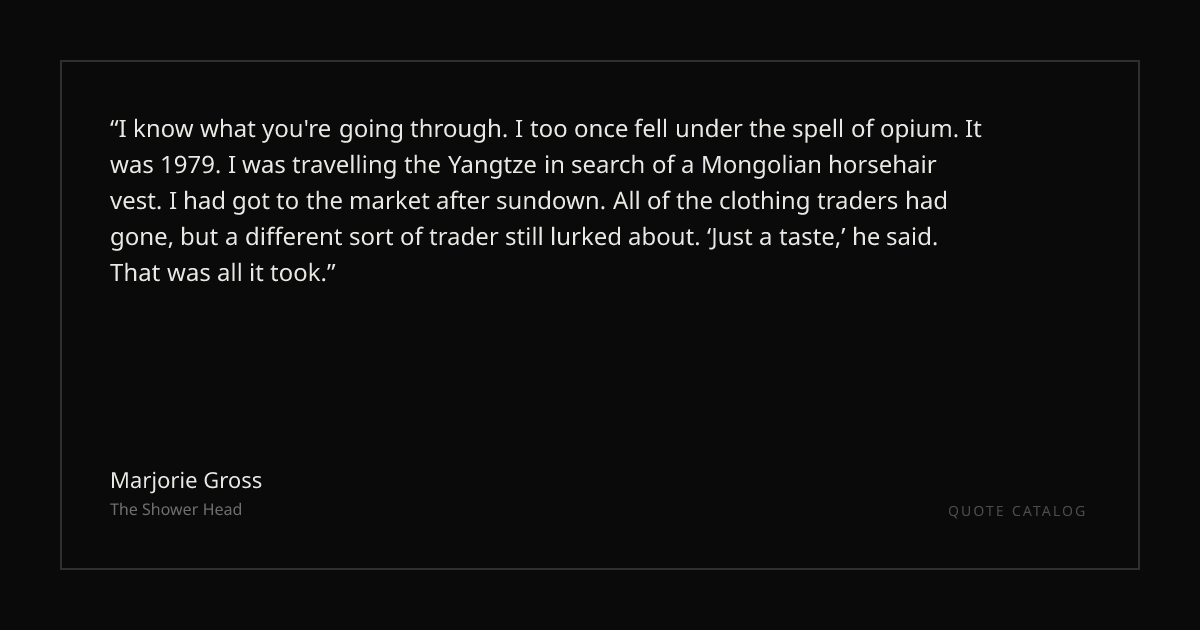 "I know what you're going through. I too once fell under the ...