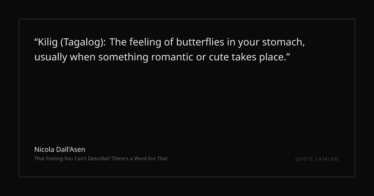 "Kilig (Tagalog): The feeling of butterflies in your stomach ...