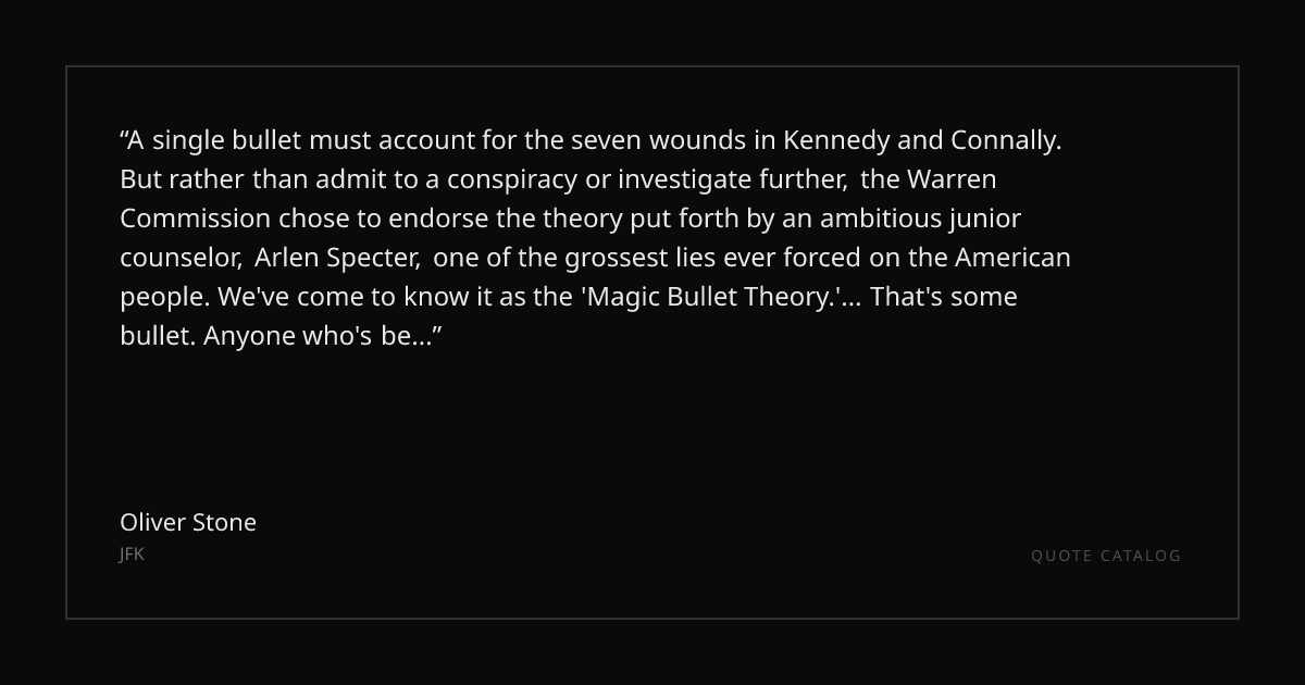 "A single bullet must account for the seven wounds in Kennedy ...