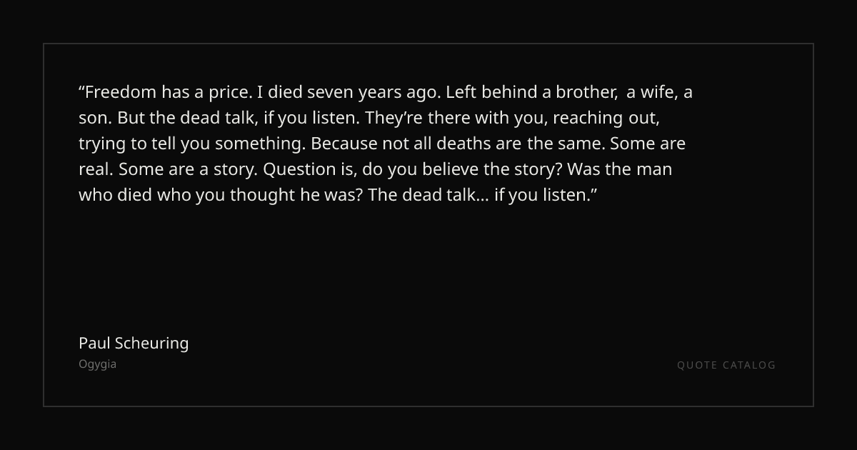 "Freedom has a price. I died seven years ago. Left behind a b ...