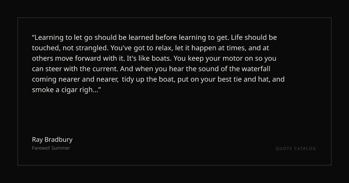 "Learning to let go should be learned before learning to get...." — Ray ...