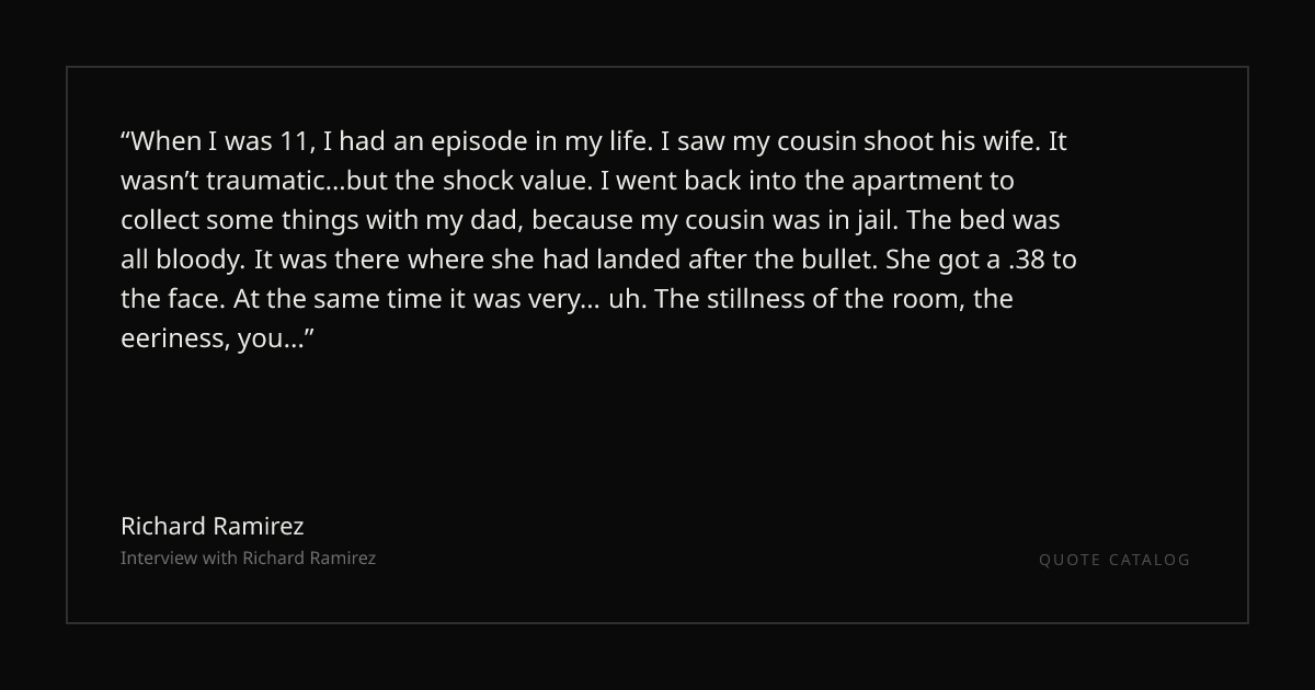 "When I was 11, I had an episode in my life. I saw my cousin ...