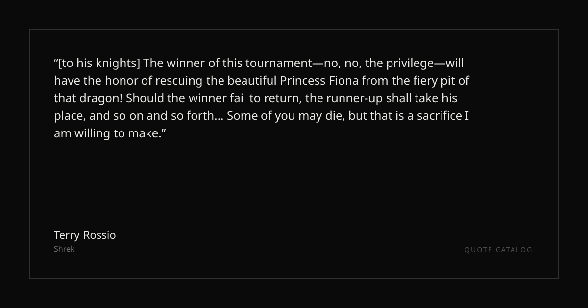 "[to his knights] The winner of this tournament—no, no, the p ...